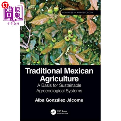 海外直订Traditional Mexican Agriculture: A Basis for Sustainable Agroecological Systems 传统墨西哥农业:可持续农业生