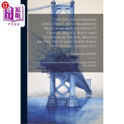 海外直订The Strains in Framed Structures, With Numerous Practical Applications to Cranes 框架结构中的应变，在起重机