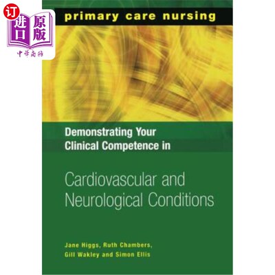 海外直订医药图书Demonstrating Your Clinical Competence in Cardiovascular and Neurological Condit 展示你在心血管和神