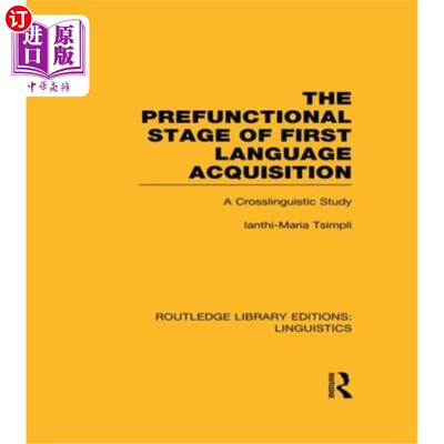 海外直订The Prefunctional Stage of First Language Acquistion (Rle Linguistics C: Applied 第一语言习得的功能前阶段（