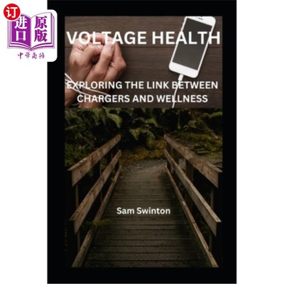 海外直订医药图书Voltage Health: Exploring the Link Between Chargers and Wellness 电压健康：探索充电器与健康之间的联
