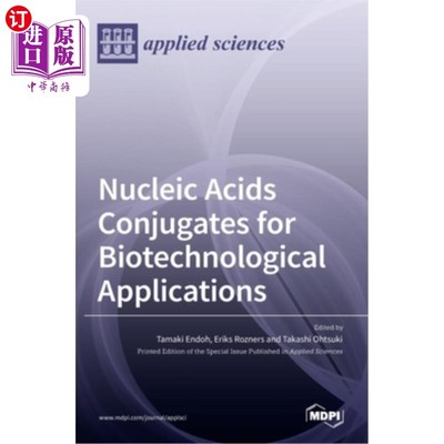 海外直订Nucleic Acids Conjugates for Biotechnological Applications 应用于生物技术的核酸缀合物