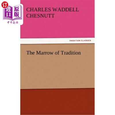海外直订The Marrow of Tradition 传统的精髓
