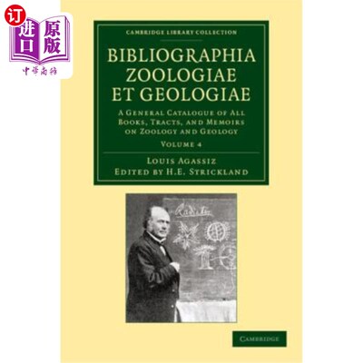 海外直订Bibliographia Zoologiae Et Geologiae, Volume 4: A General Catalogue of All Books 《动物学与地质学参考书目》，第