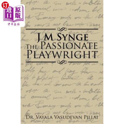 海外直订J M Synge The Passionate Playwright J M辛格《激情的剧作家》