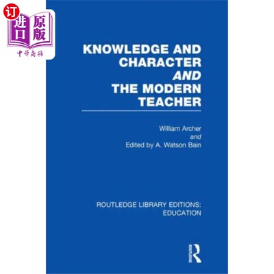 海外直订Knowledge and Character bound with The Modern Te... 知识与品格与现代教师(RLE Edu K)