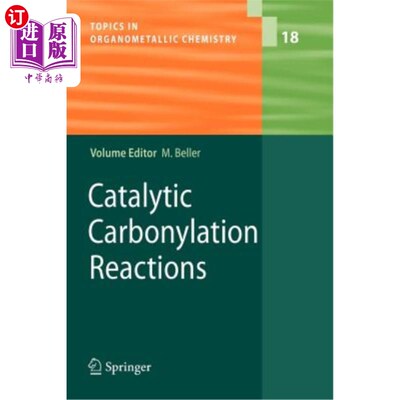 海外直订Catalytic Carbonylation Reactions 催化羰基化反应