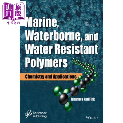 海洋 水性和防水聚合物 化学和应用程序 Marine Waterborne And Water Resistant Polymers 英文原版 Johannes Fink【中商原?