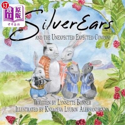 海外直订SilverEars and the Unexpected Expected Company: A Funny Children's Picture Book  银联和意想不到的公司:一本