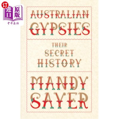 海外直订Australian Gypsies: Their secret history 澳大利亚吉普赛人:他们的秘密历史
