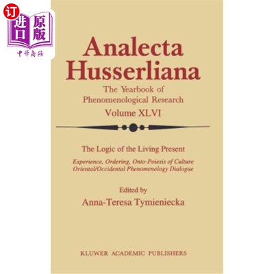 海外直订The Logic of the Living Present: Experience, Ordering, Onto-Poiesis of Culture 活在当下的逻辑:经验、秩序、