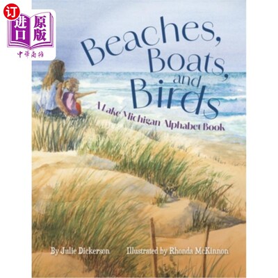 海外直订Beaches, Boats, and Birds: A Lake Michigan Alphabet Book 海滩、船和鸟：一本密歇根湖字母书