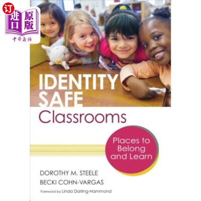 海外直订Identity Safe Classrooms, Grades K-5: Places to Belong and Learn 身份安全教室，K-5年级：归属和学习的地方