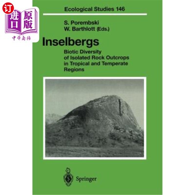 海外直订Inselbergs: Biotic Diversity of Isolated Rock Outcrops in Tropical and Temperate Inselbergs：热带和温