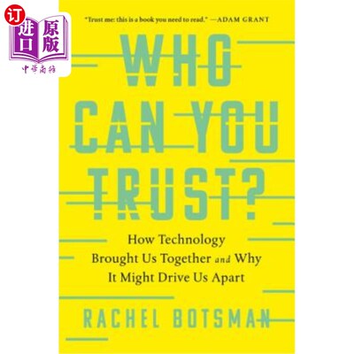 海外直订Who Can You Trust?: How Technology Brought Us Together and Why It Might Drive Us 你能相信谁？：技术是如何把