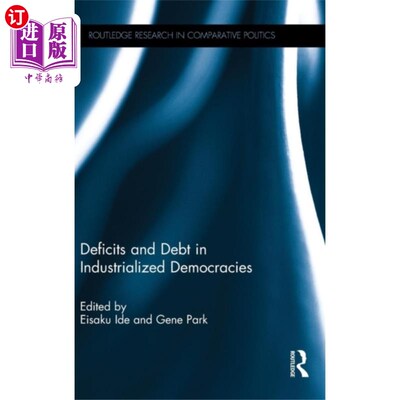 海外直订Deficits and Debt in Industrialized Democracies 工业化民主国家的赤字和债务