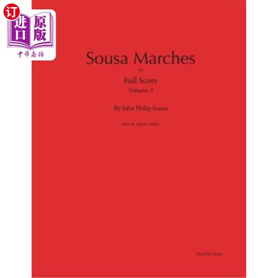 海外直订Sousa Marches in Full Score: Volume 3 苏萨进行曲满分：第三卷