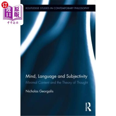 海外直订Mind, Language and Subjectivity: Minimal Content and the Theory of Thought 心灵、语言与主体性:最小内容与思