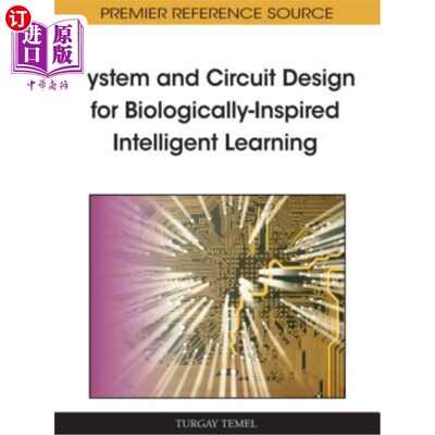 海外直订医药图书System and Circuit Design for Biologically-Inspired Intelligent Learning 生物智能学习系统与电路设计