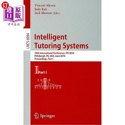 海外直订Intelligent Tutoring Systems: 10th International Conference, Its 2010, Pittsburg 智能教学系统：第十届国际会