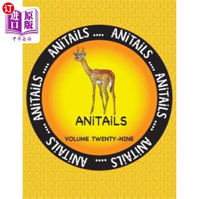 海外直订ANiTAiLS Volume Twenty-Nine: Learn about the Gerenuk, Asian Fairy Bluebird, Pant ANiTAiLS第2