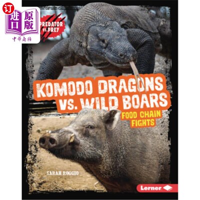 海外直订Komodo Dragons vs. Wild Boars: Food Chain Fights 科莫多巨蜥vs野猪：食物链之战