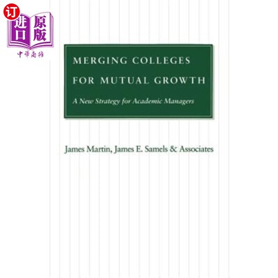 海外直订Merging Colleges for Mutual Growth: A New Strategy for Academic Managers 合并院校共同成长:教务管理者的新策