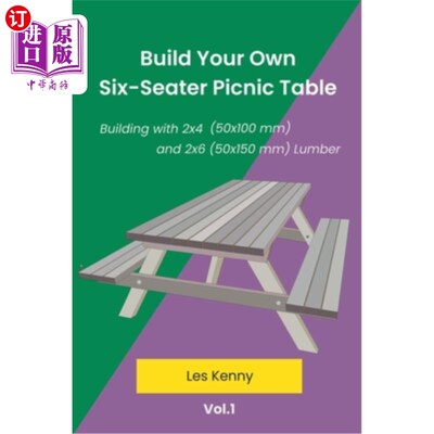 海外直订Build Your Own Six-Seater Picnic Table 搭建你自己的六人野餐桌