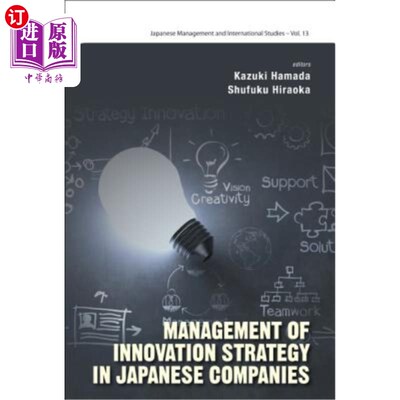 海外直订Management of Innovation Strategy in Japanese Companies 日本企业的创新战略管理