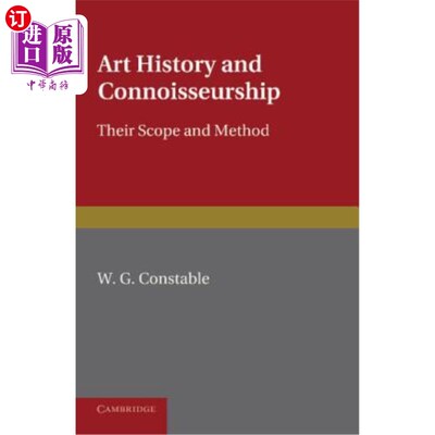 海外直订Art History and Connoisseurship: Their Scope and Method 艺术史与鉴赏：范围与方法
