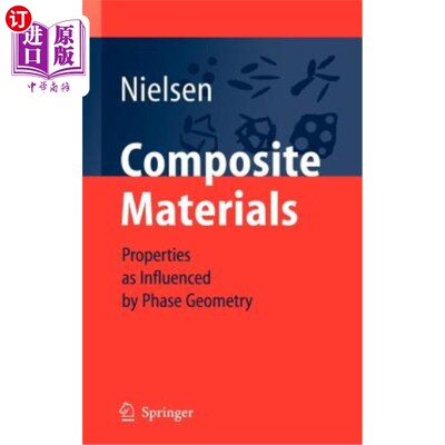 海外直订Composite Materials: Properties as Influenced by Phase Geometry 复合材料：受相几何结构影响的性能