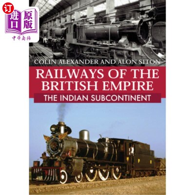 海外直订Railways of the British Empire: The Indian Subcontinent 大英帝国的铁路:印度次大陆