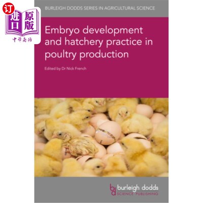 海外直订Embryo Development and Hatchery Practice in Poultry Production 家禽生产中的胚胎发育与孵化实践