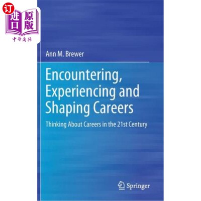 海外直订Encountering, Experiencing and Shaping Careers: Thinking about Careers in the 21 《遭遇、经历与塑造职业:21