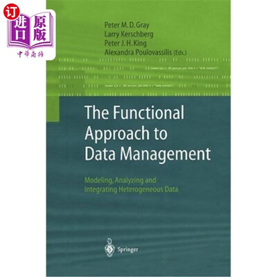海外直订The Functional Approach to Data Management: Modeling, Analyzing and Integrating  数据管理的功能方法：建模、