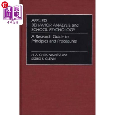 海外直订Applied Behavior Analysis and School Psychology: A Research Guide to Principles