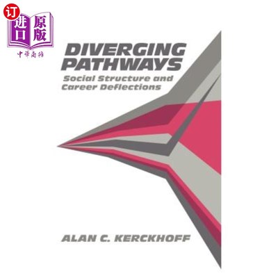 海外直订Diverging Pathways: Social Structure and Career Deflections 分化路径：社会结构和职业偏离
