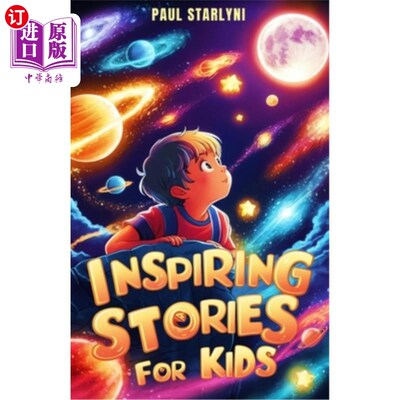 海外直订Inspiring Stories for Kids: Captivating Short Tales of Resilience, Courage, and  给孩子们的励志故事：关于韧