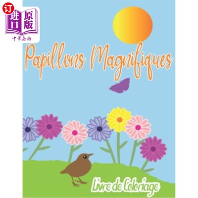 海外直订Papillons Magnifique Livre de Coloriage: Dessins de soulagement de stress de Pap 美丽的蝴蝶涂色书:蝴蝶减压