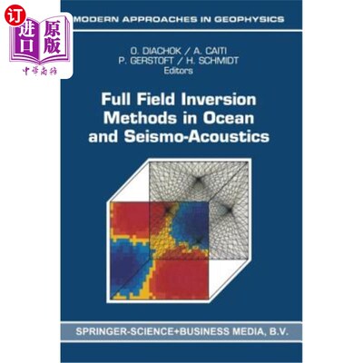 海外直订Full Field Inversion Methods in Ocean and Seismo-Acoustics 海洋和地震声学中的全场反演方法