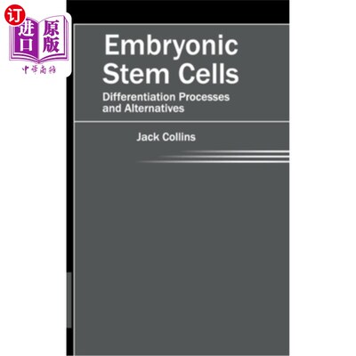 海外直订医药图书Embryonic Stem Cells: Differentiation Processes and Alternatives 胚胎干细胞：分化过程和替代方案