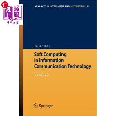 海外直订Soft Computing in Information Communication Technology: Volume 2 信息通信技术中的软计算：第二卷