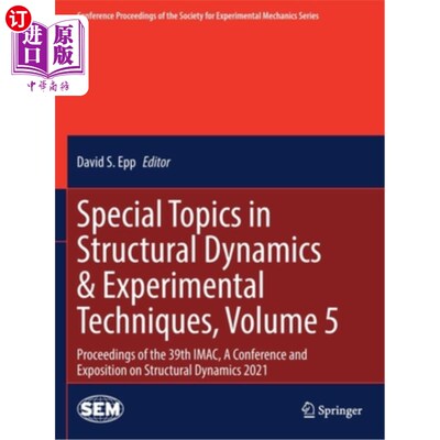 海外直订Special Topics in Structural Dynamics & Experimental Techniques, Volume 5: Proce 结构动力学与实验技术专题，