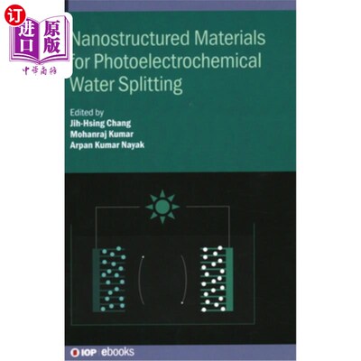 海外直订Nanostructured Materials for Photoelectrochemical Water Splitting 光电化学拆分水的纳米结构材料