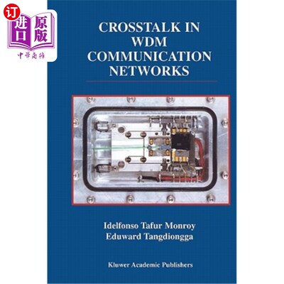 海外直订CrossTalk in Wdm Communication Networks 波分复用通信中的串扰