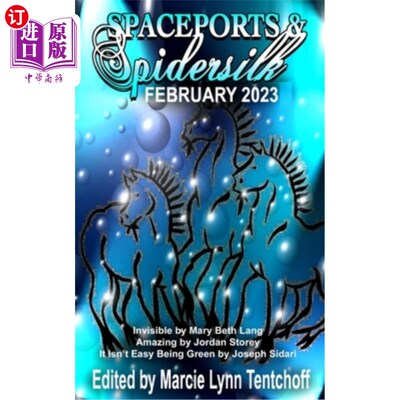 海外直订Spaceports & Spidersilk February 2023 Spaceports & Spidersilk 2023年2月