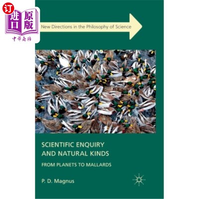 海外直订Scientific Enquiry and Natural Kinds: From Planets to Mallards 科学探究与自然种类:从行星到野鸭