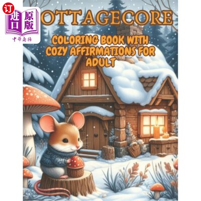 海外直订Cottagecore Coloring Book with Affirmations for Adults: Artist Landscapes Cozy H Cottagecor