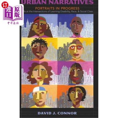 海外直订Urban Narratives: Portraits in Progress- Life at the Intersections of Learning D 城市叙事:进步中的肖像——