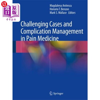 海外直订医药图书Challenging Cases and Complication Management in Pain Medicine 疼痛医学中具有挑战性的病例和并发症管理